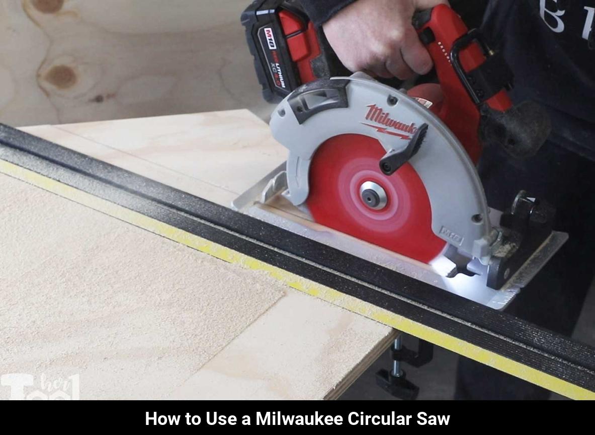 Using a Milwaukee Circular Saw: A Step-by-Step Guide - Toolz Geek